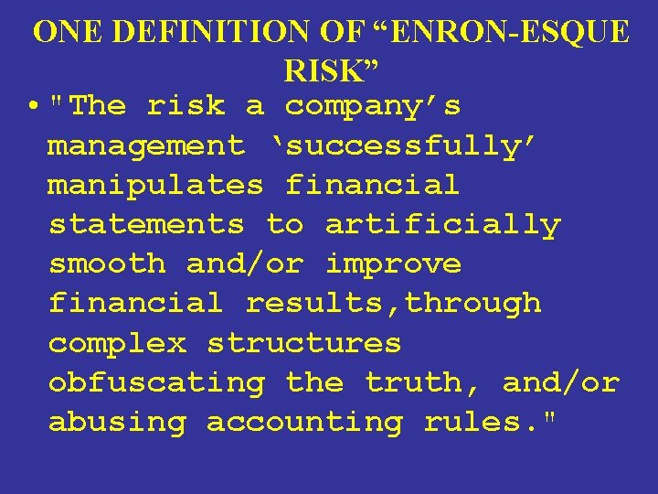 Enronesque Risk Casualty Actuarial Society Risk Capital Management