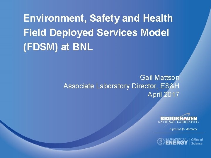 Environment Safety and Health Field Deployed Services Model