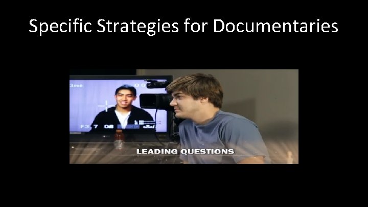 Preparing for your documentary CONDUCTING INTERVIEWS Before You