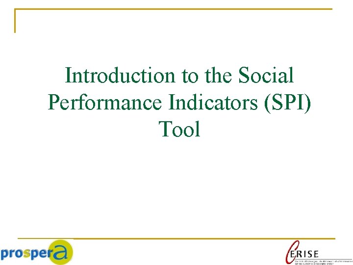 Introduction to the Social Performance Indicators SPI Tool