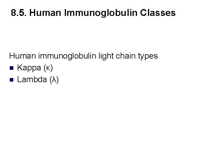 CHAPTER 8 Immunoglobulin Structure and Function Acknowledgements n
