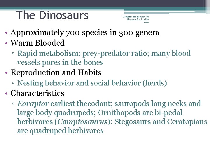 Mesozoic Era Middle Life Objectives Compare life forms