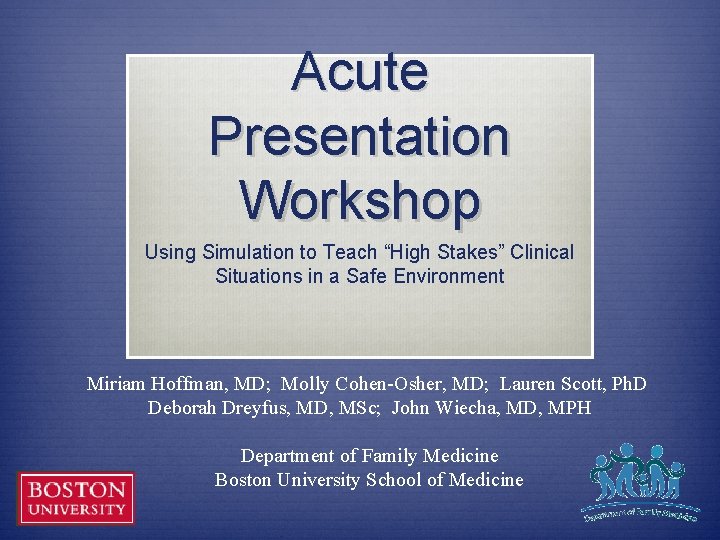 Acute Presentation Workshop Using Simulation to Teach High