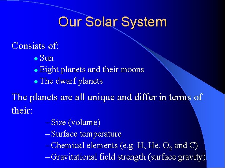 Our Solar System Our Solar System Consists of