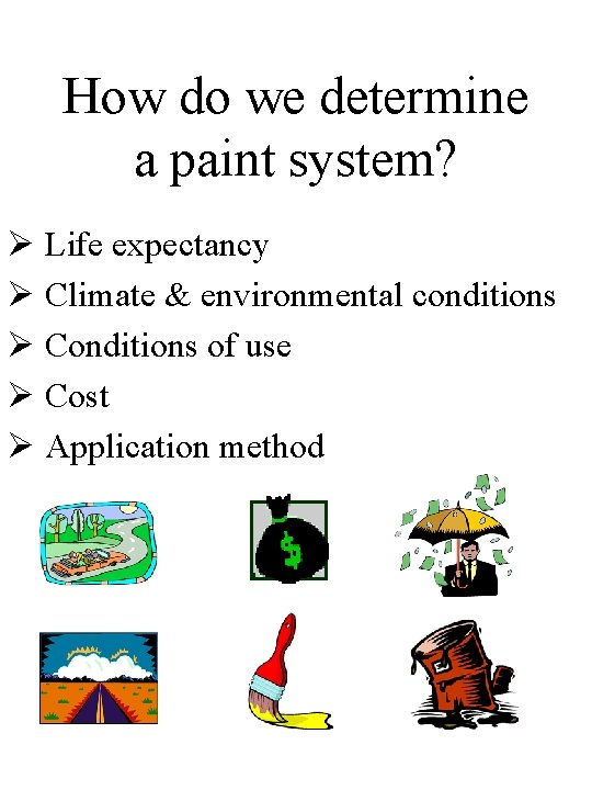 General Industrial Coatings Training Module How do we