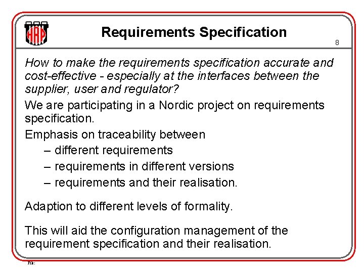 The OECD Halden Reactor Project 1 The OECD