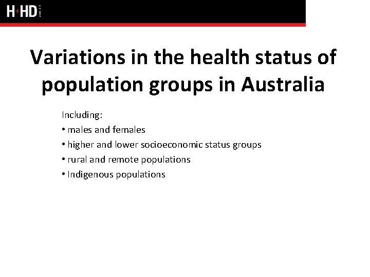 Variations in the health status of population groups