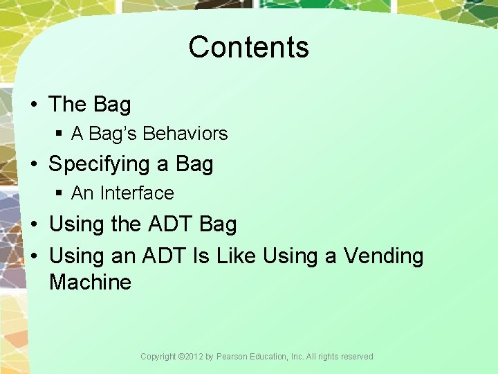 Bags Chapter 1 Copyright 2012 by Pearson Education