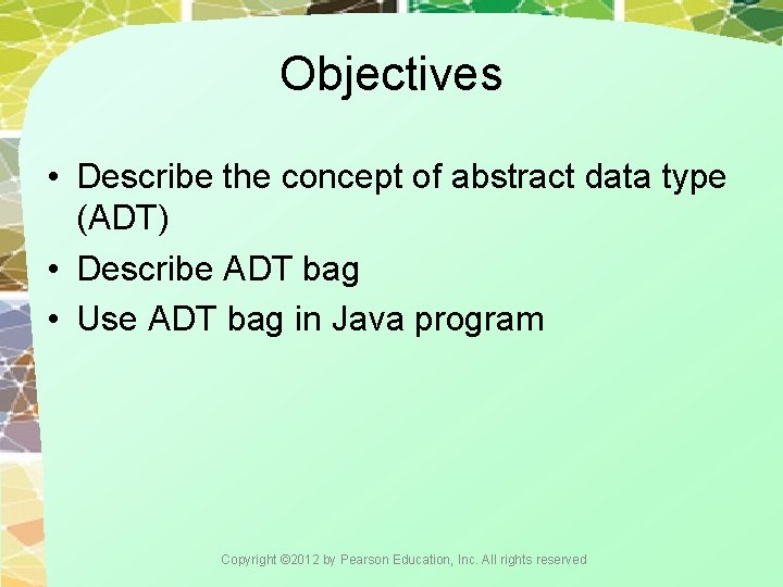 Bags Chapter 1 Copyright 2012 by Pearson Education