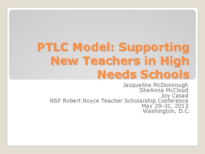 PTLC Model Supporting New Teachers in High Needs