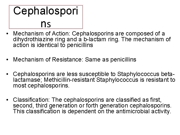 Beta Lactam antibiotics Other Cell Wall Synthesis Inhibitors