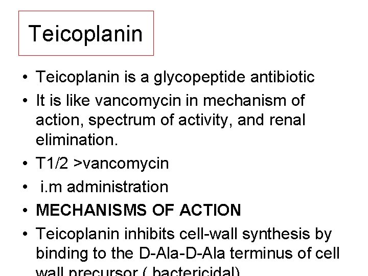 Beta Lactam antibiotics Other Cell Wall Synthesis Inhibitors