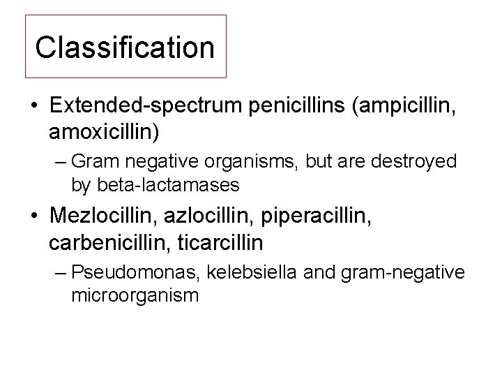 Beta Lactam antibiotics Other Cell Wall Synthesis Inhibitors