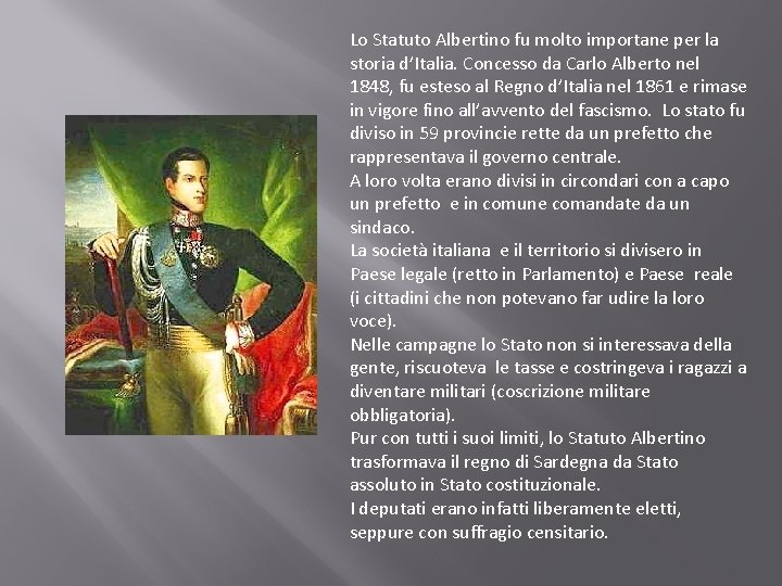 STATUTO ALBERTINO E COSTITUZIONE Differenze e analogie Lo