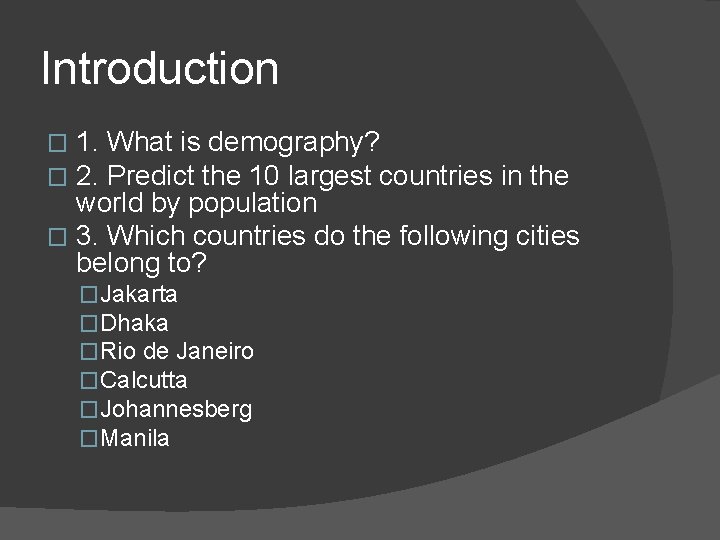 Introduction 1 What is demography 2 Predict the