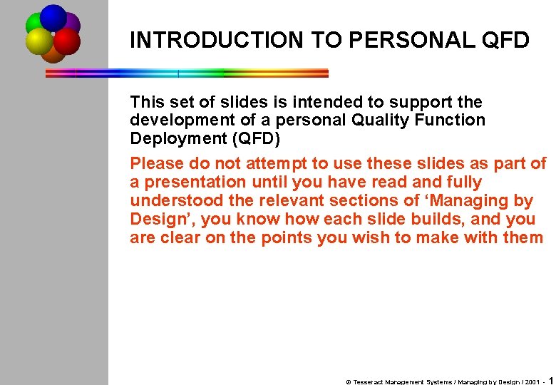 INTRODUCTION TO PERSONAL QFD This set of slides