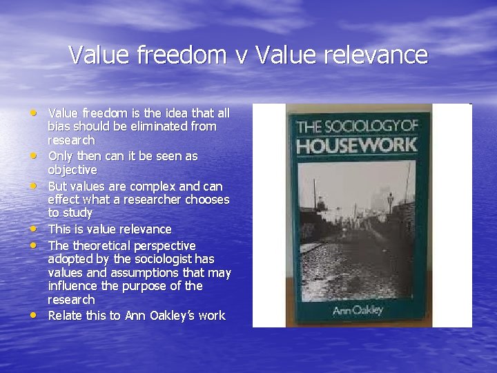 Objectivity Subjectivity Value freedom v Value relevance Value