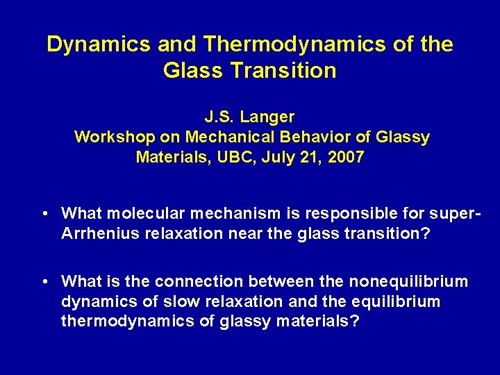 Dynamics and Thermodynamics of the Glass Transition J