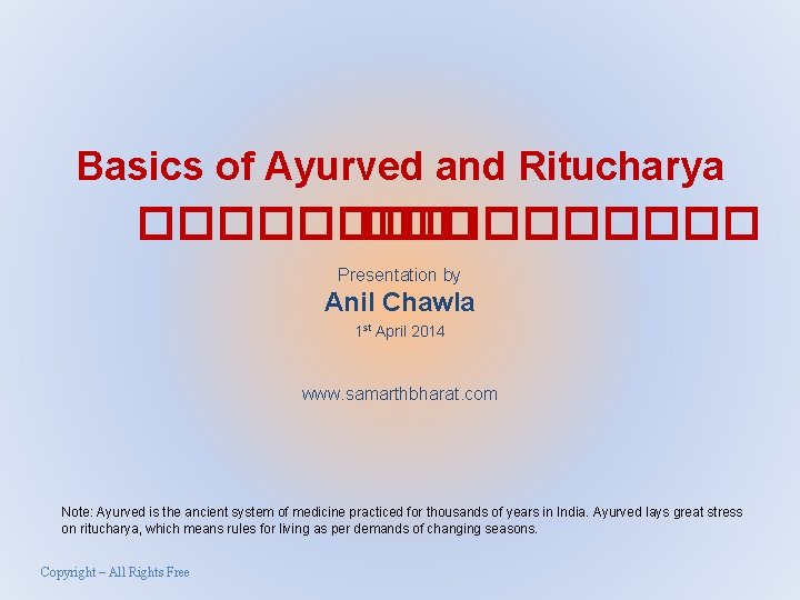 Basics of Ayurved and Ritucharya Presentation by Anil