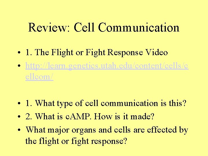 Review Cell Communication 1 The Flight or Fight