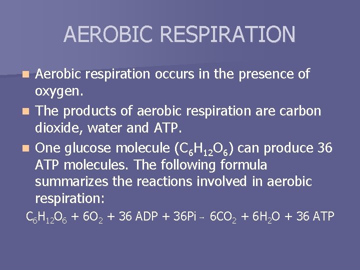 TYPES OF RESPIRATION AEROBIC ANAEROBIC RESPIRATION Learning Goal