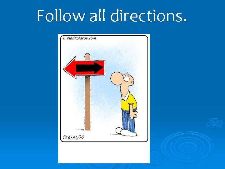 Lab Safety Follow all directions Dont be like
