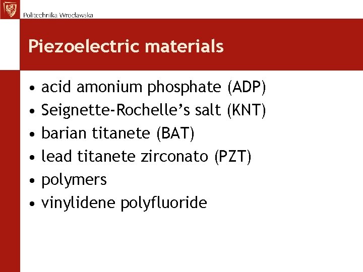 Piezoelectric crystals Optical axis Z Mechanical axis Y