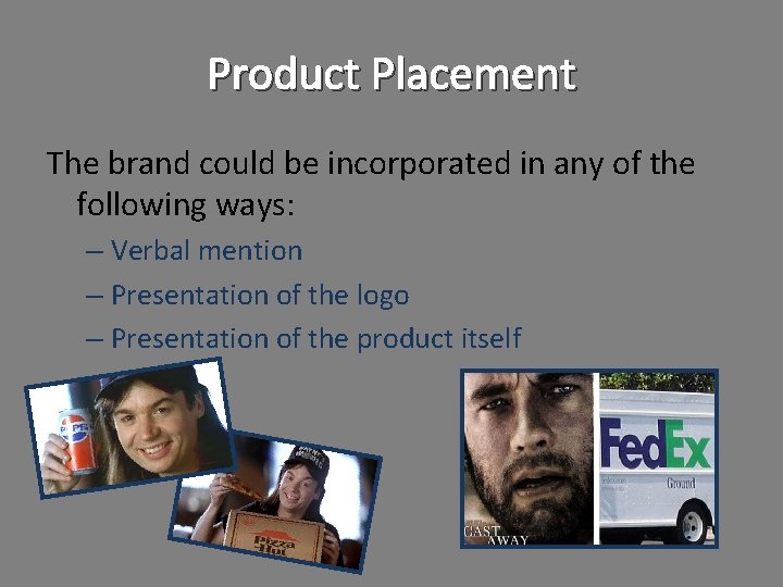 Product Placement Branding Marketing CoOp Product Placement Type