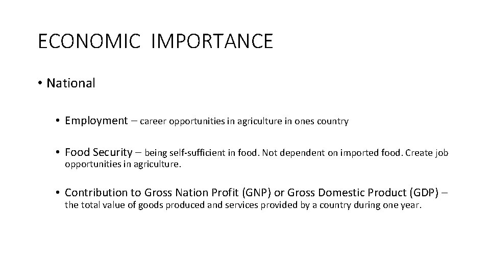 THE ROLE AND IMPORTANCE OF AGRICULTURE Economic Importance