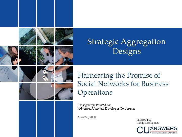 Strategic Aggregation Designs Harnessing the Promise of Social