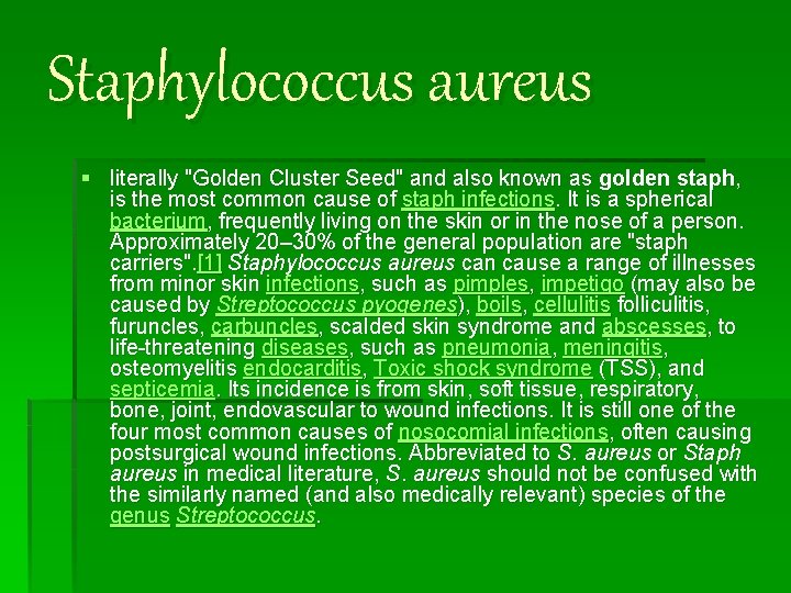 Staphylococcus aureus literally Golden Cluster Seed and also