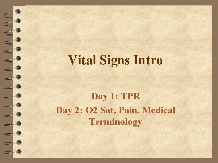 Vital Signs Intro Day 1 TPR Day 2