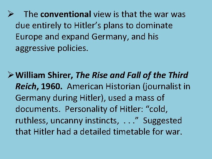 Causes of World War II Historiography The conventional