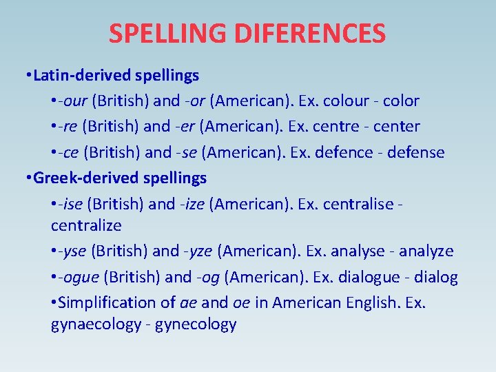 INDEX WHAT IS IT VOCABULARY DIFERENCES SPELLING DIFERENCES
