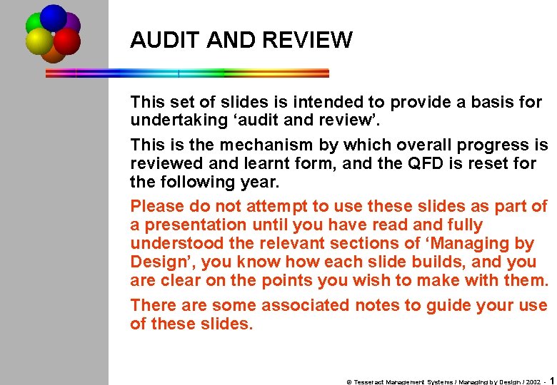 AUDIT AND REVIEW This set of slides is
