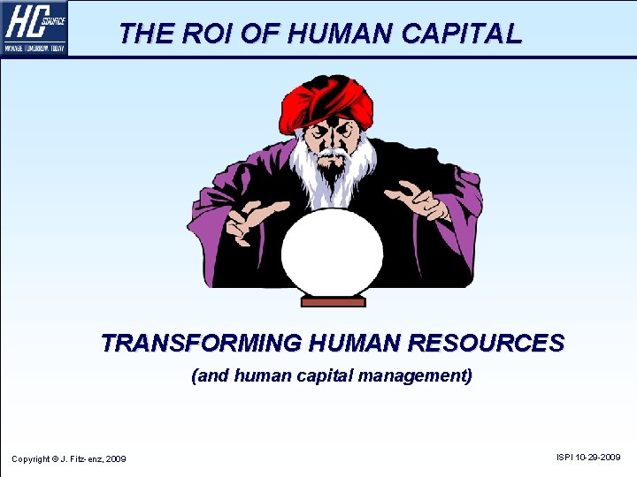 THE ROI OF HUMAN CAPITAL TRANSFORMING HUMAN RESOURCES