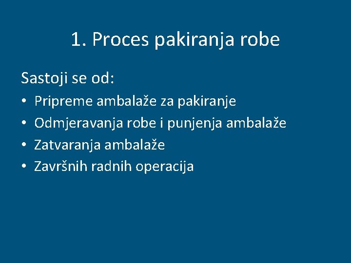 Pakiranje robe Profesor Almira Ramovi Predmet Carina Razred