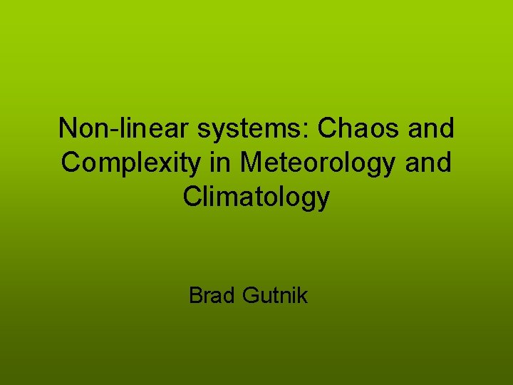 Nonlinear systems Chaos and Complexity in Meteorology and