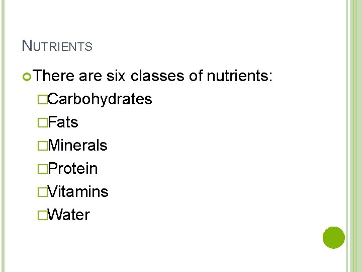 NUTRITION LEARNING INTENTION Students will explore the basics