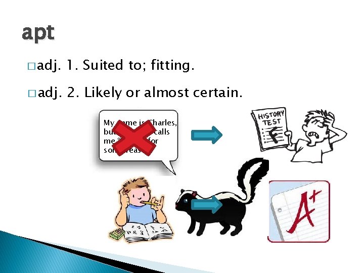 Vocabulary Word List 16 apt adj 1 Suited