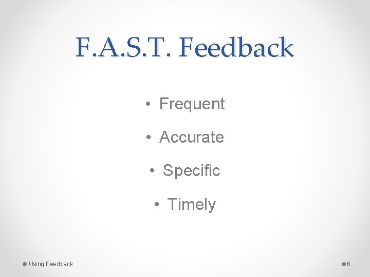 Using Feedback to Produce High Performers Tony Veeder