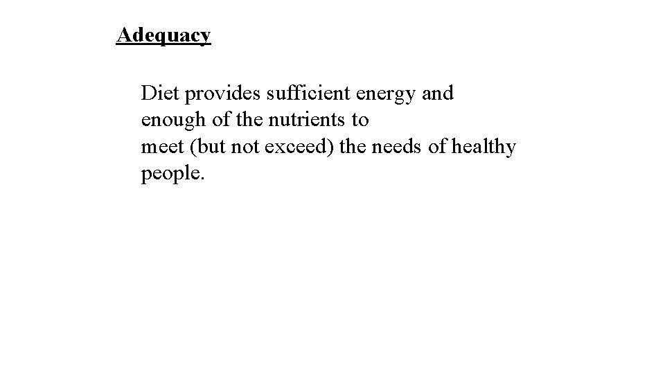 Principles of Good Nutrition The six dietary principles