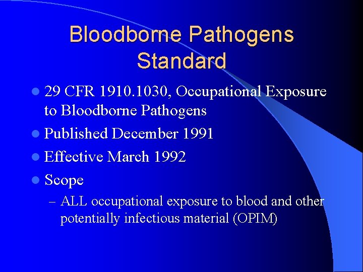 OSHAs Revised Bloodborne Pathogens Standard Bloodborne Pathogens Standard