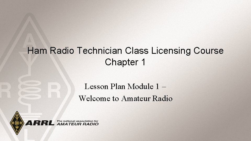 Ham Radio Technician Class Licensing Course Chapter 1