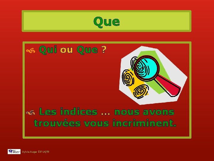 Les pronoms relatifs Qui ou Que vous de