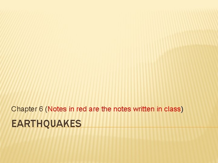 Chapter 6 Notes in red are the notes