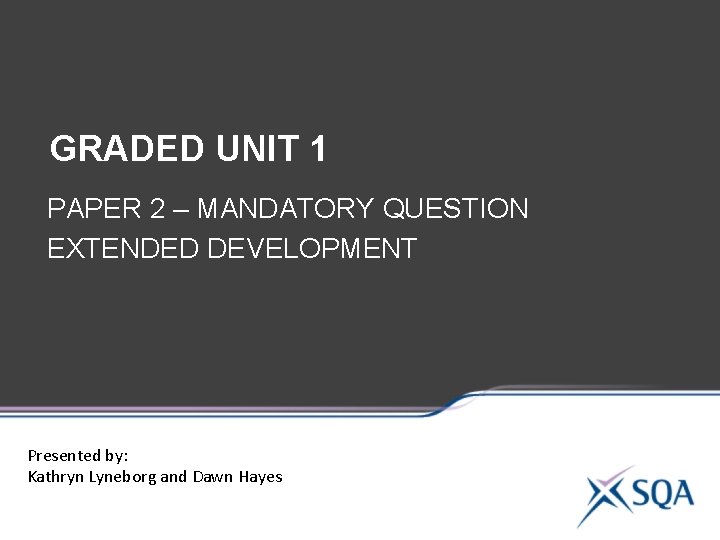GRADED UNIT 1 PAPER 2 MANDATORY QUESTION EXTENDED