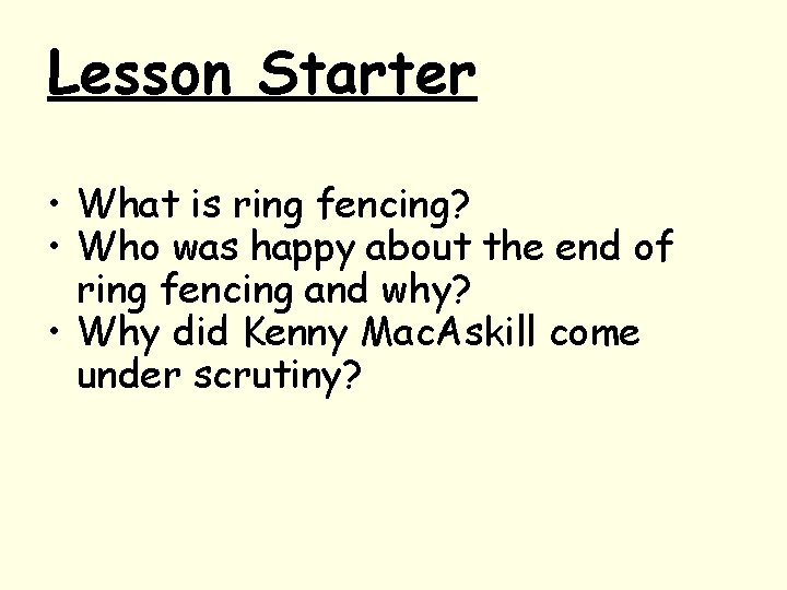 Lesson Starter What is ring fencing Who was