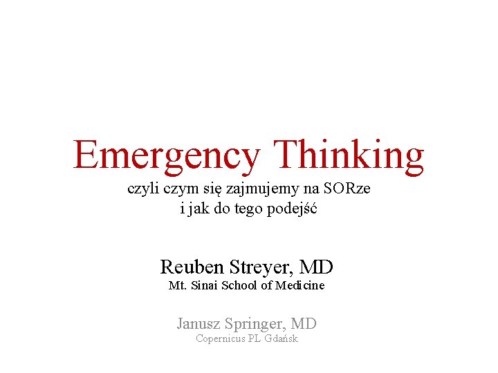 Emergency Thinking czyli czym si zajmujemy na SORze
