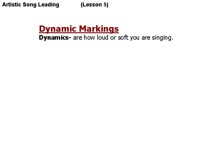 Artistic Song Leading Lesson 5 Copyright 2010 by